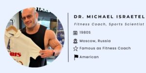 Dr. Michael Israetel Wife, Age, Height, Weight, Net Worth, Son