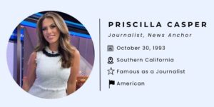 Priscilla Casper Bio, Age, Husband, Height, Salary, Net Worth, Wiki