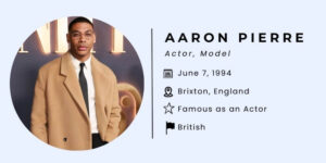 Aaron Pierre Wife, Parents, Age, Height, Net Worth, Ethnicity, Wiki