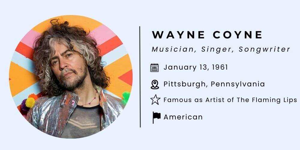 Wayne Coyne Age, Wife, Kids, Height, Net Worth, Song, Bio