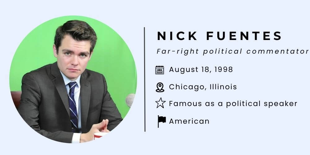Nick Fuentes Age, Height, Parents, Net Worth, Sister, Bio