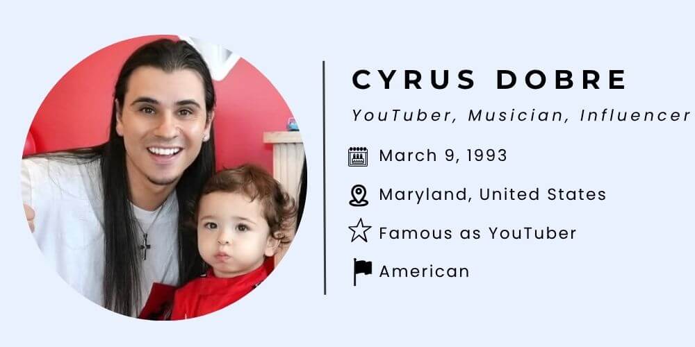 Cyrus Dobre Age, Brothers, Wife, Net Worth, Height, Kids