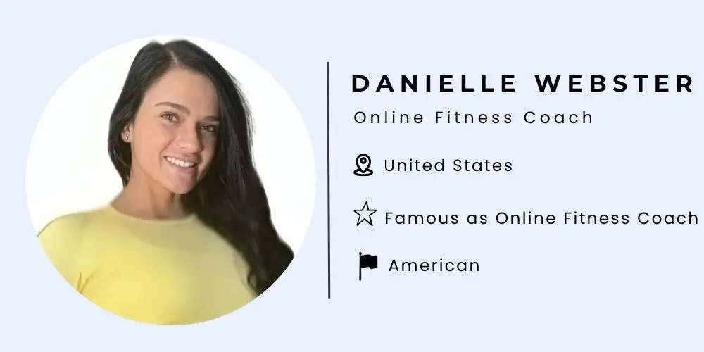 Danielle Webster Bio, Age, Fitness, Height, Net Worth, Boyfriend