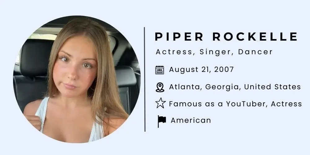 Piper Rockelle Age, Net Worth, Height, Weight, Boyfriend, Bio
