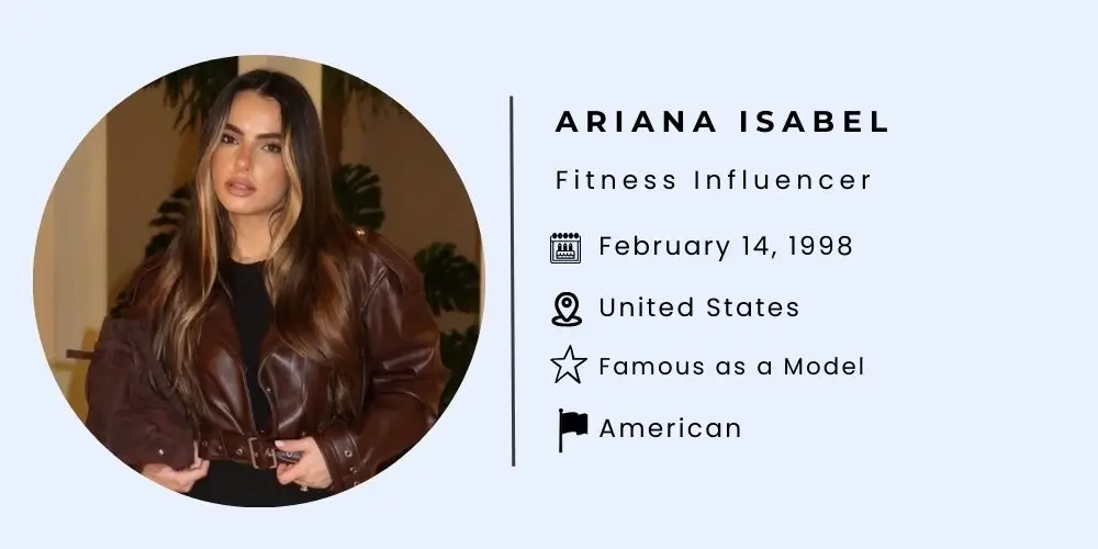 Ariana Isabel Bio, Age, Height, Ethnicity, Boyfriend, Net Worth